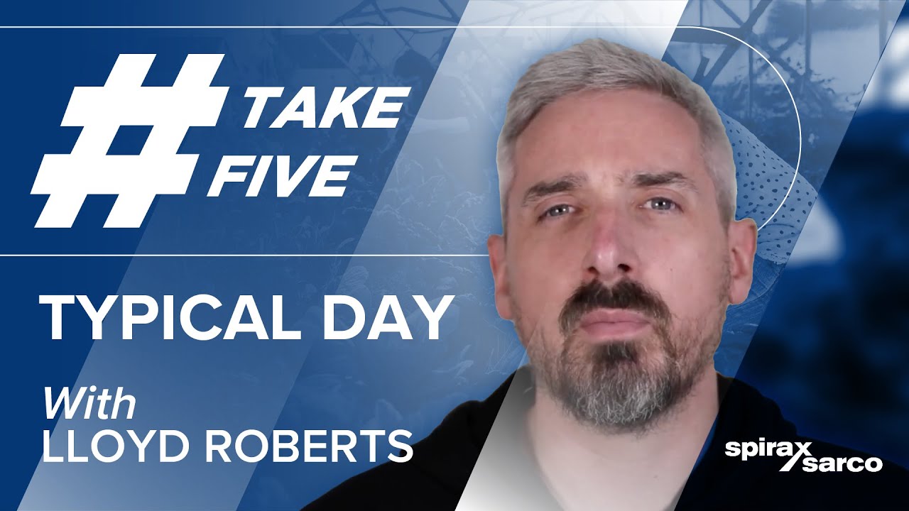 #take5 with Lloyd Roberts talking about a typical day at Spirax Sarco ...