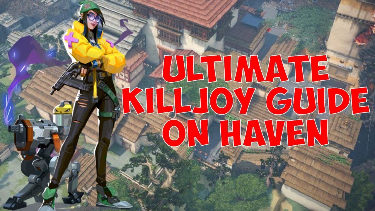 ULTIMATE KILLJOY GUIDE FOR HAVEN [ DEFENSE SETUPS, LINEUPS, ULT ...