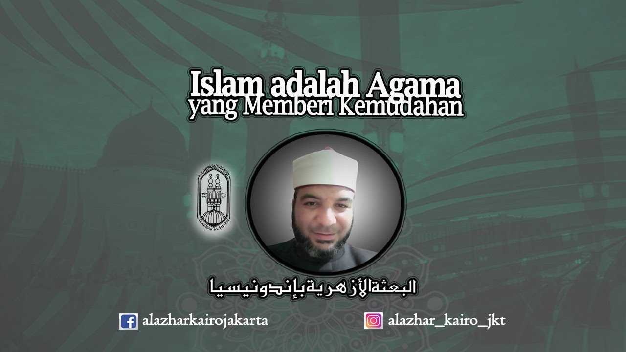 Islam adalah Agama yang Memberi Kemudahan . Oleh Syekh Ridha Abdul‘Al ...