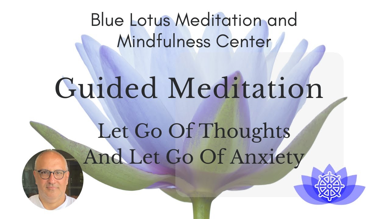 Guided Meditation | Let Go Of Thoughts And Let Go Of Anxiety - YouTube