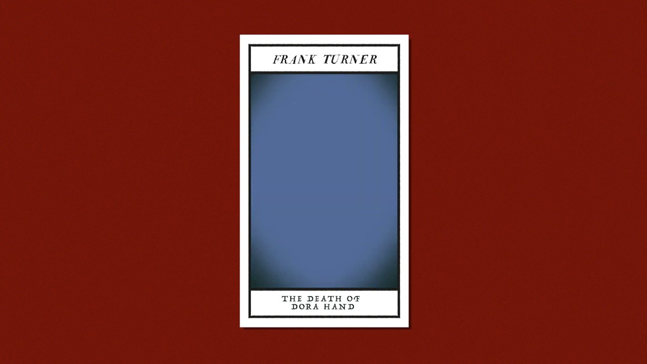 Frank Turner - The Death Of Dora Hand (Official Audio) - YouTube