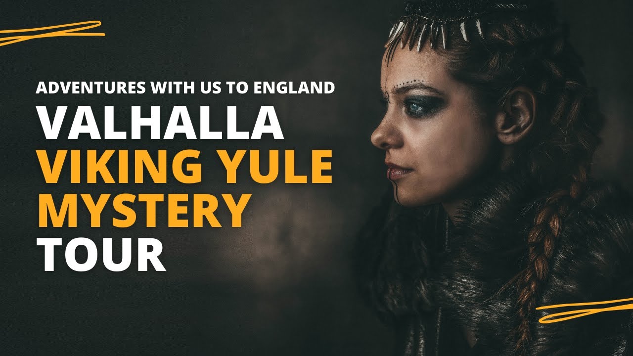 Valhalla Viking Yule Mystery Tour | Explore Viking Legends & Traditions ...