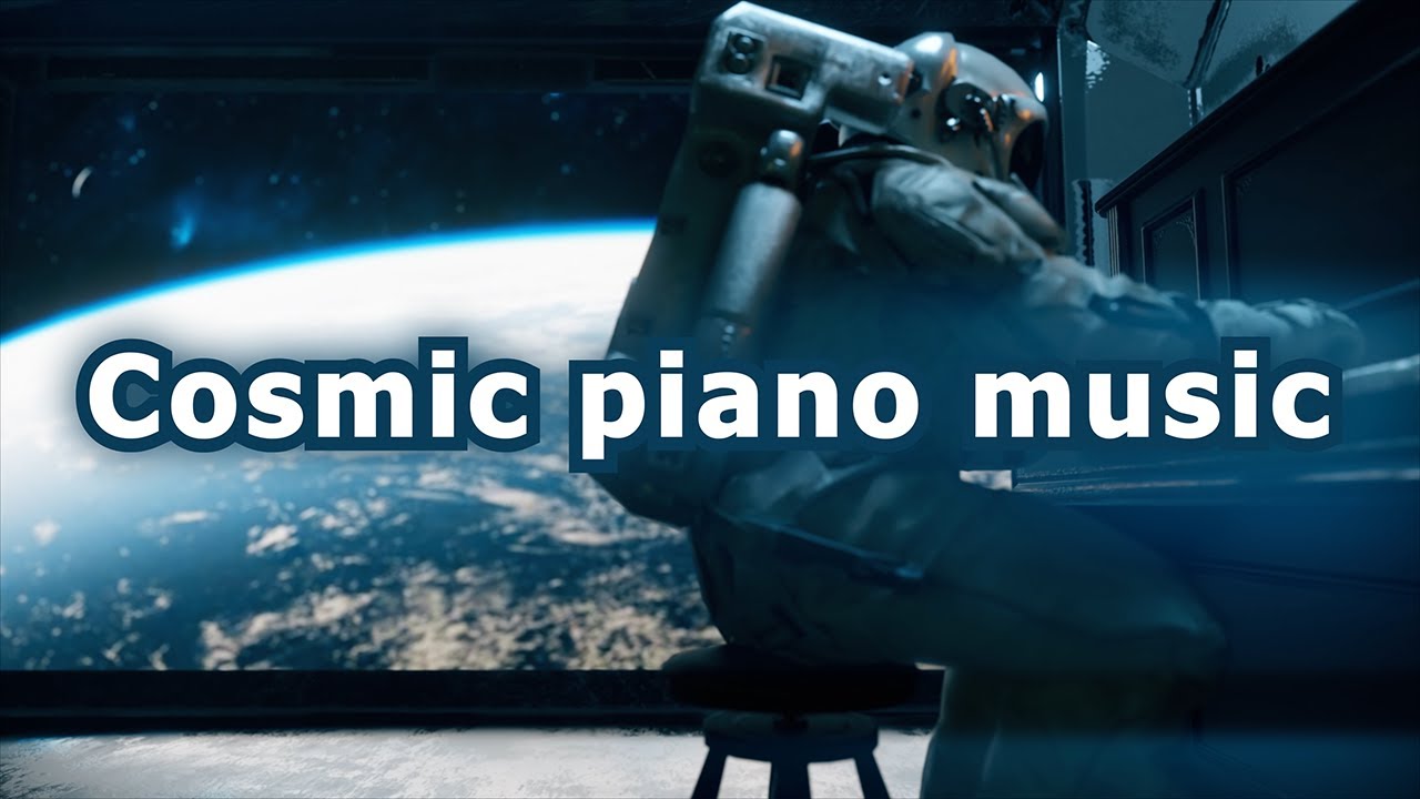 Cosmic piano music. - YouTube