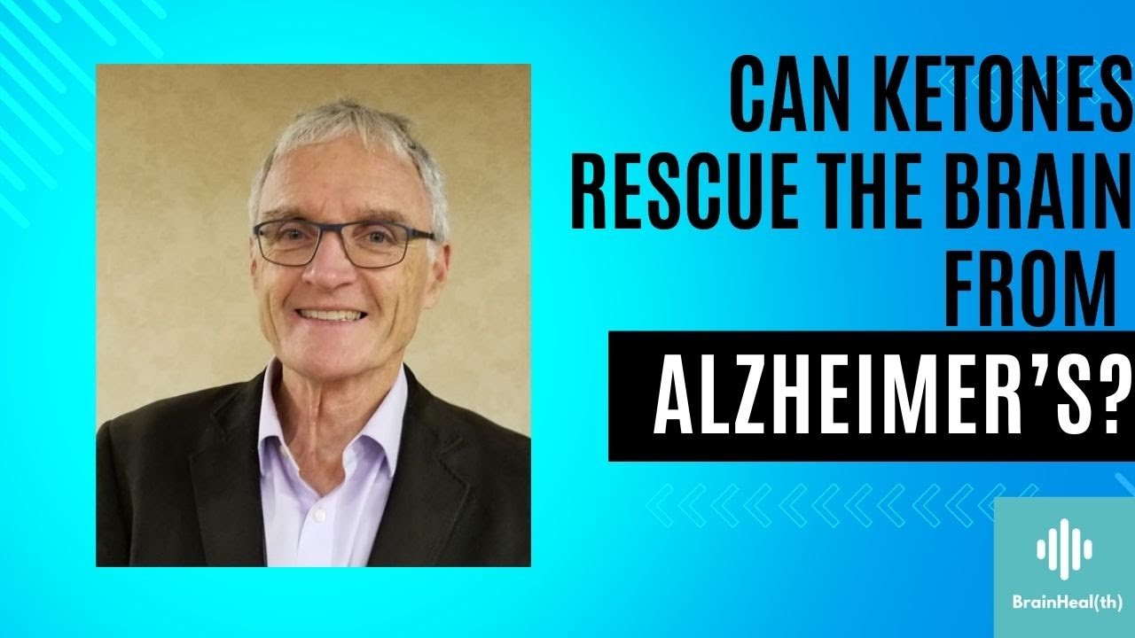 Can Ketones Rescue The Brain From Alzheimer’s? | Dr. Stephen Cunnane ...