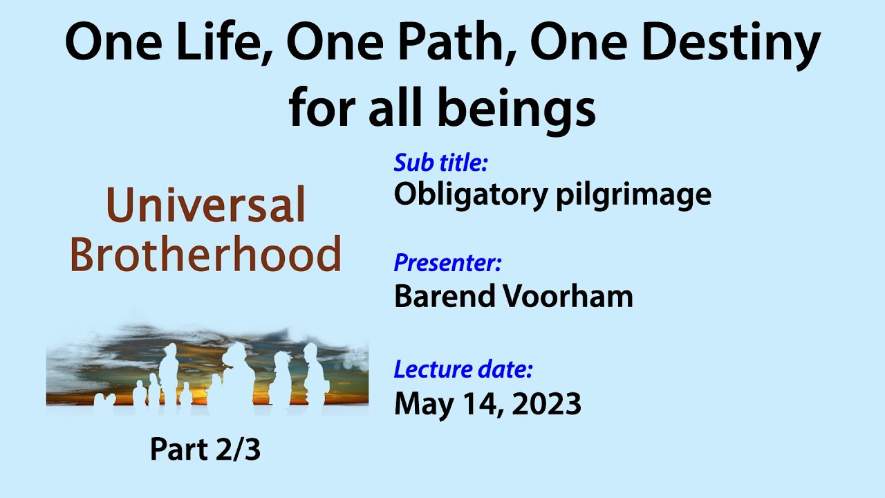One Life, One Path, One Destiny for all beings (2/3): Obligatory ...