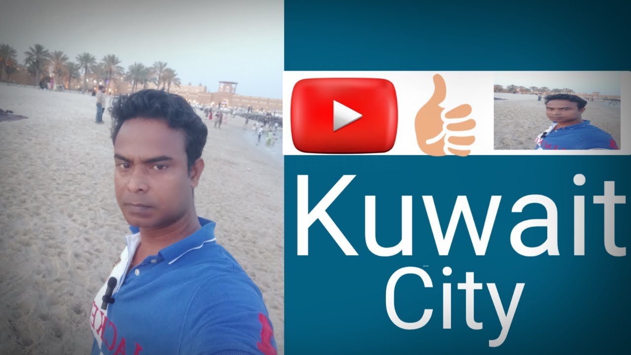 Kuwait fahaheel City Kuwait Aslam volgo - YouTube