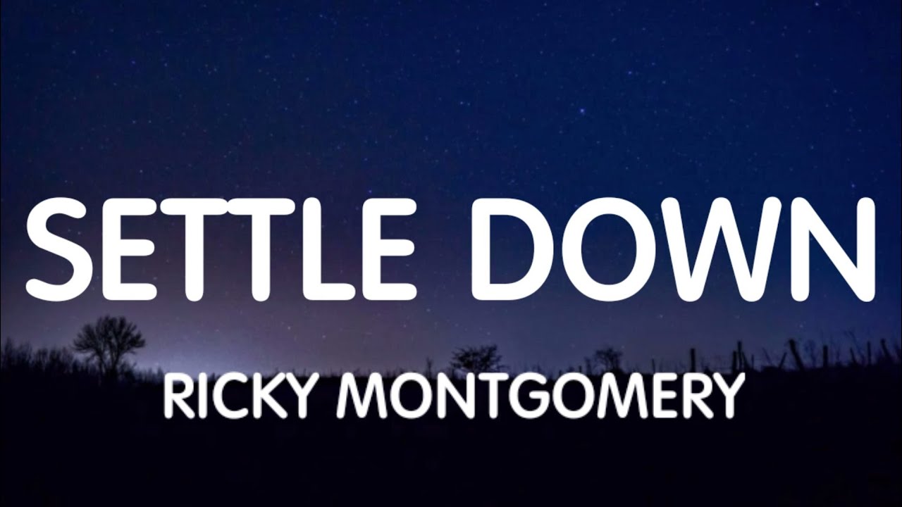 Ricky Montgomery - Settle Down (Lyrics) New Song - YouTube