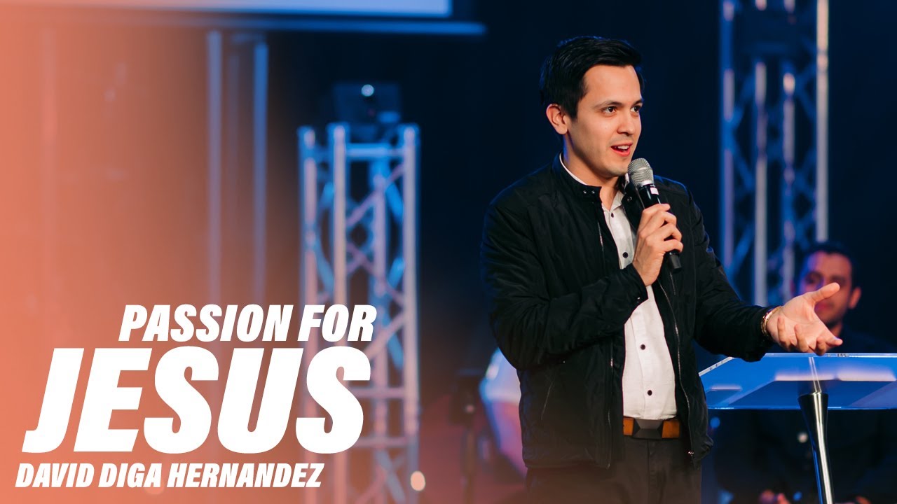 Passion for Jesus | David Diga Hernandez - YouTube
