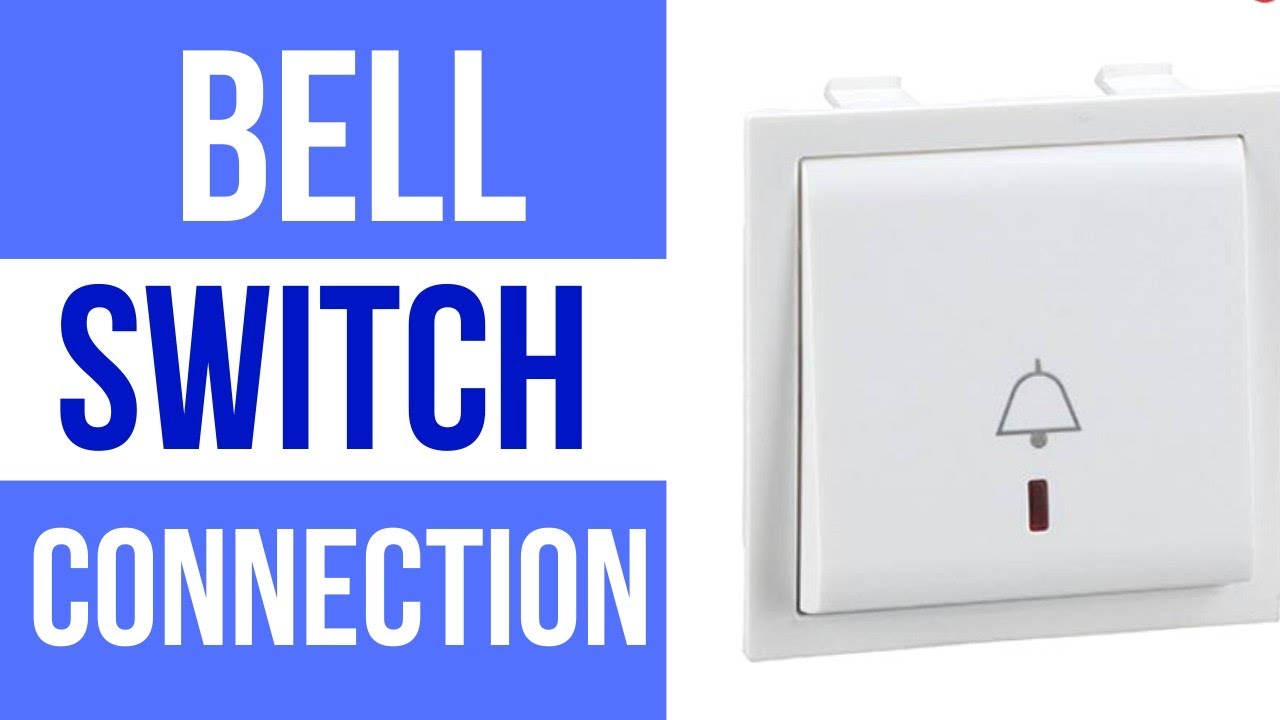 बेल स्विच का कनेक्शन | bell switch connection in Hindi - YouTube