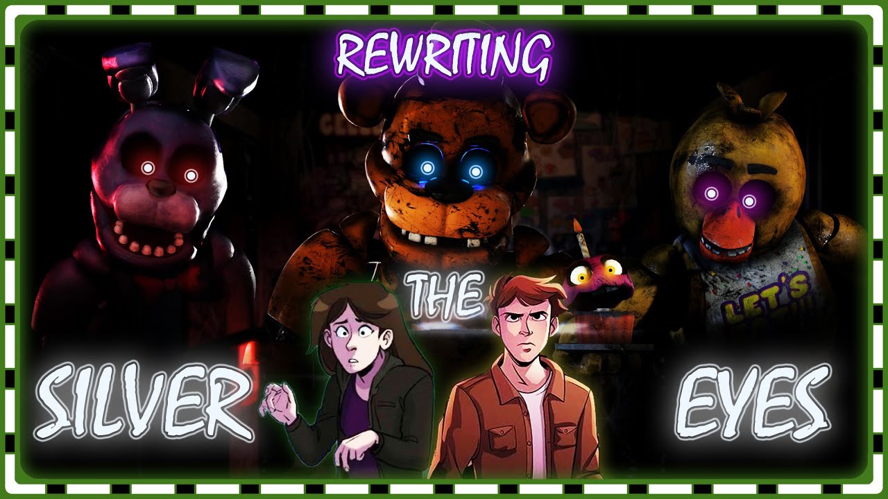 Rewriting The Silver Eyes: Setting Up a Stronger Story | FNAF ...