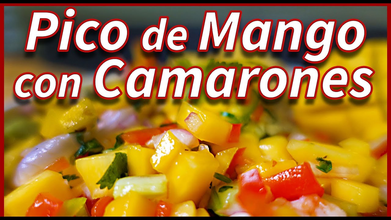Pico De Mango con Camarones, Receta deliciosa! 😋 - YouTube