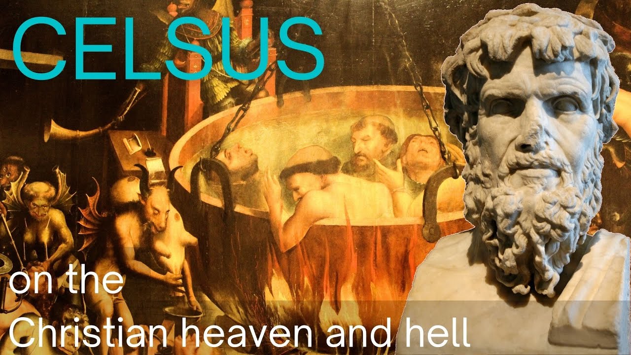 Celsus on the Christian heaven and hell. The 2nd century pagan ...