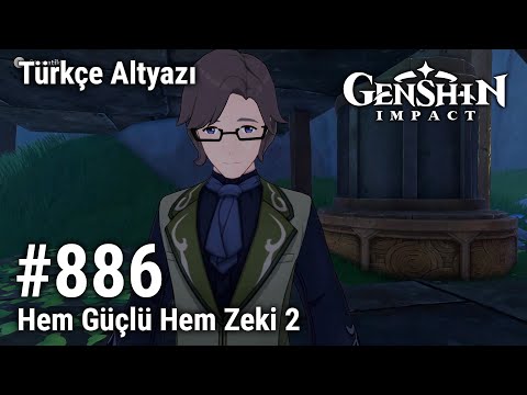 Genshin Impact #886 Hem Güçlü Hem Zeki 2; Türkçe Altyazı; Yorumsuz