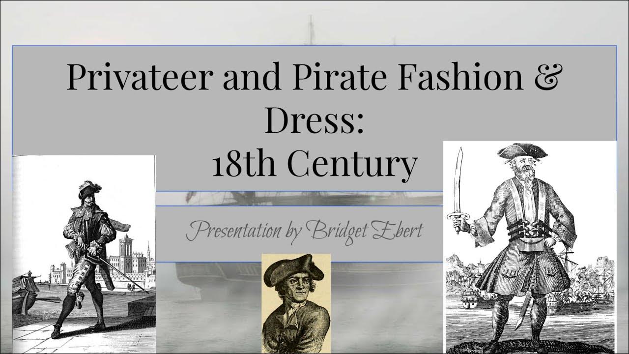 History of Fashion & Costume Design: Privateer and Pirate Fashion ...