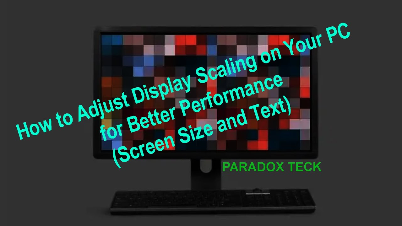 PARADOX TECK:💻How to Adjust Display Scaling on Your PC (Part1. screen ...