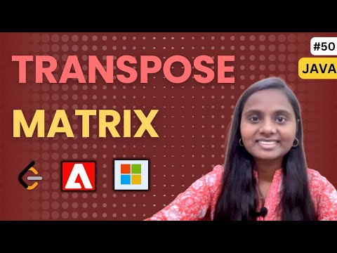 Transpose Matrix | Arrays 🚀 | LeetCode | JAVA | DSA 🔥 - YouTube