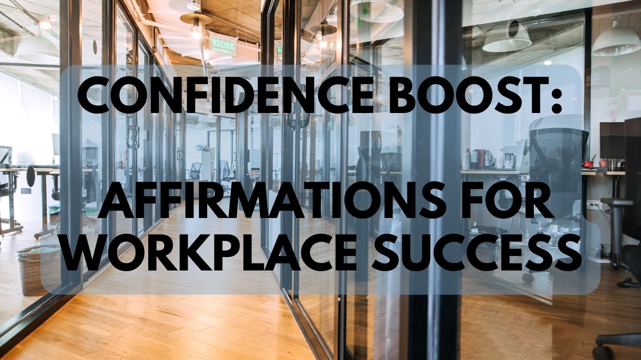 Confidence Boost: Affirmations for Workplace Success | Possitive ...