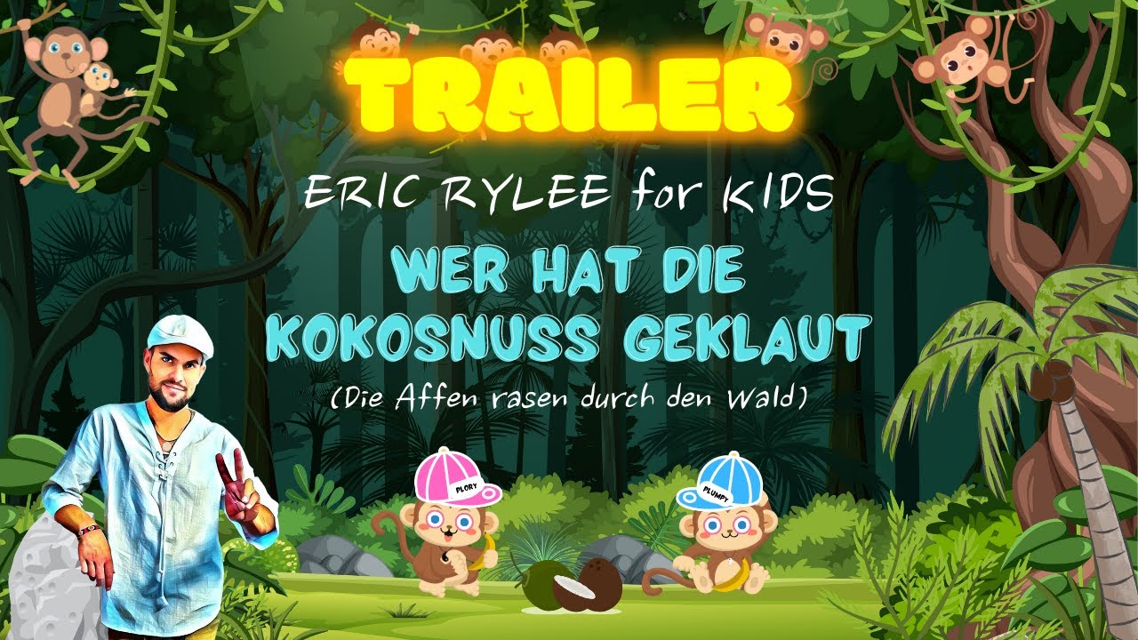 [TRAILER] Wer hat die Kokosnuss geklaut (Die Affen rasen durch den Wald) - Eric Rylee for Kids ...