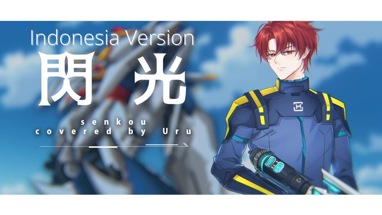 Senkou 閃光 Indonesia ver. (Original by Alexandros, Gundam Hathaway OST ...