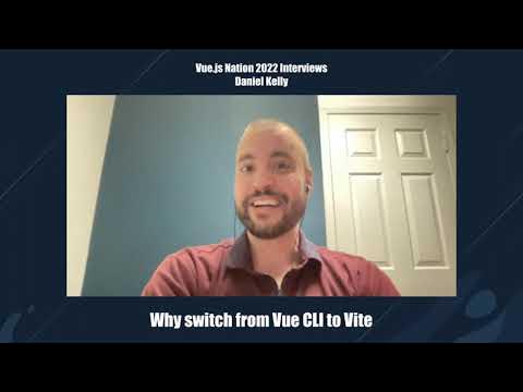 Why switch from Vue CLI to Vite by Daniel Kelly: Vue.js Nation 2022 - YouTube