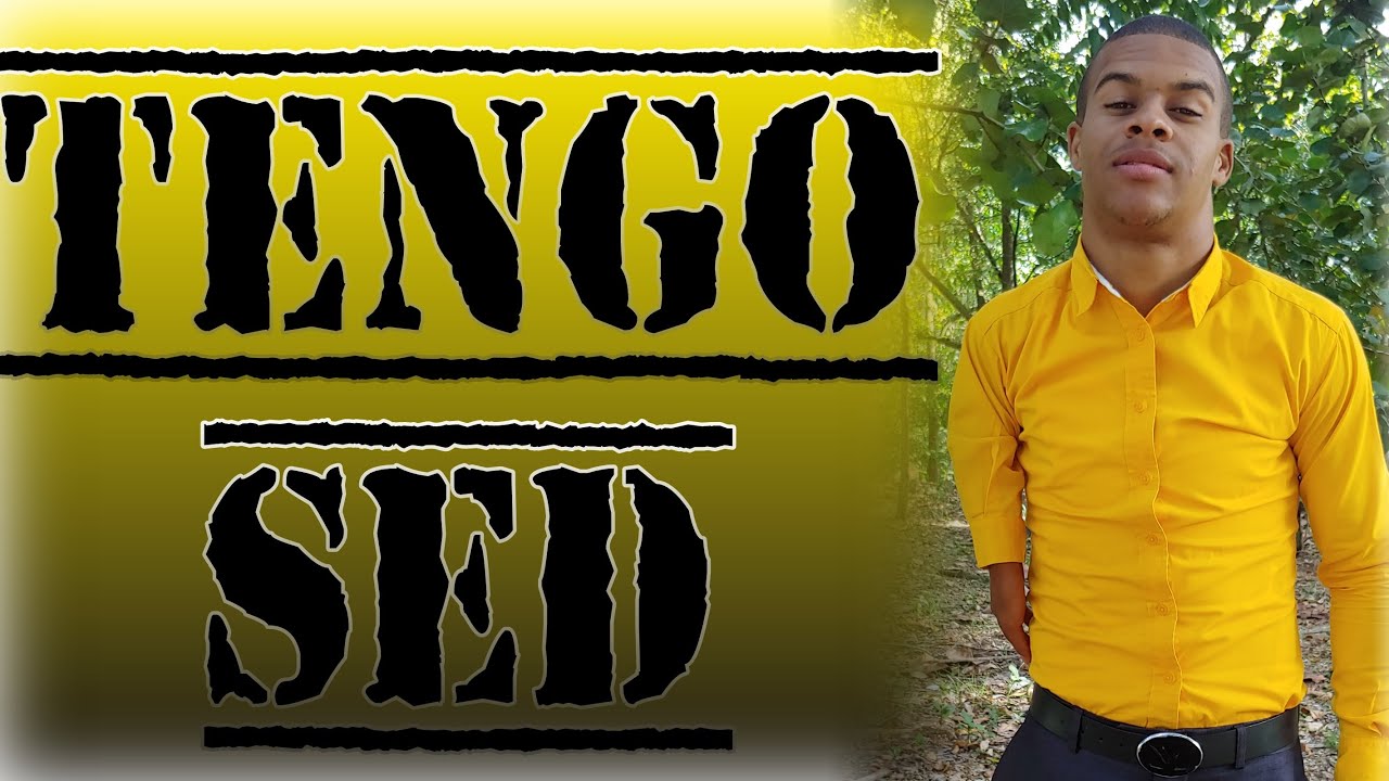 TENGO SED !! - YouTube