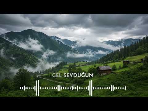 Gel Sevduğum