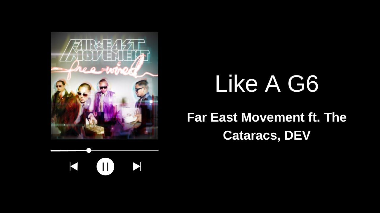 Like A G6 - Far East Movement ft. The Cataracs, DEV - Bass Boosted ...