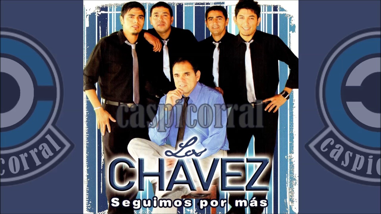 LOS CHAVEZ 2012 Loreto Serrano - YouTube