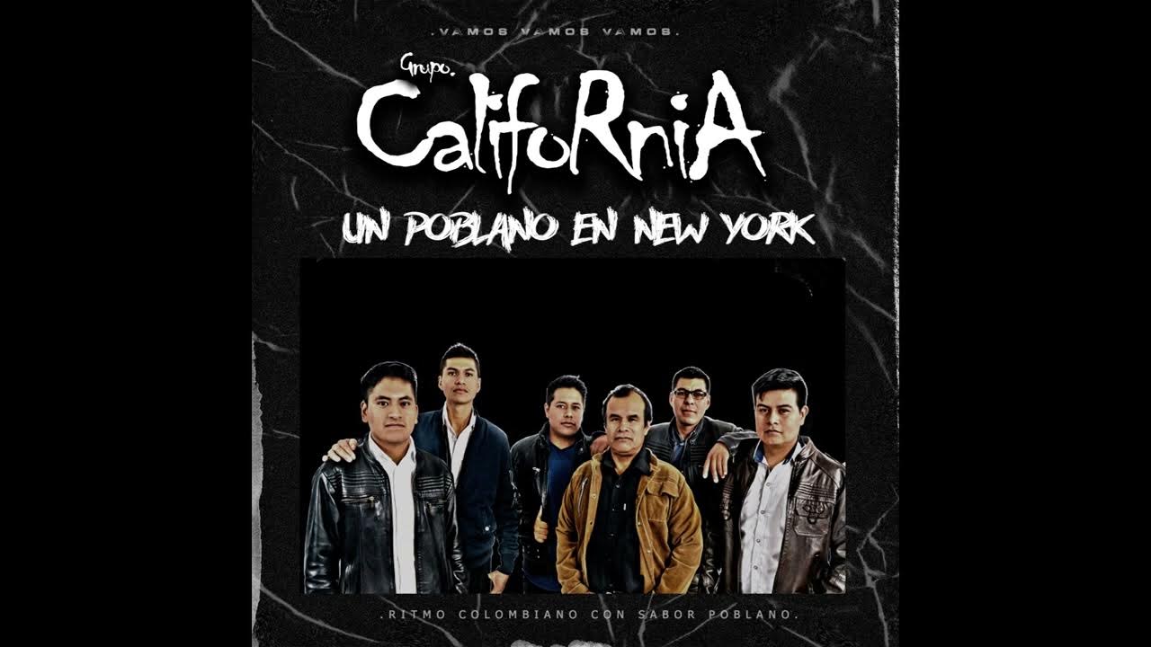 Grupo California - Un Poblano en Nueva York - YouTube