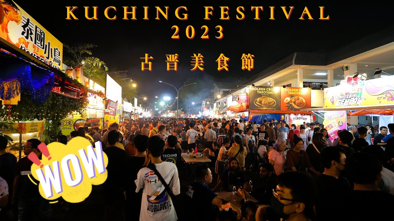 Kuching Food Festival Full Tour 2023 | Sarawak Street Food Night Market ...