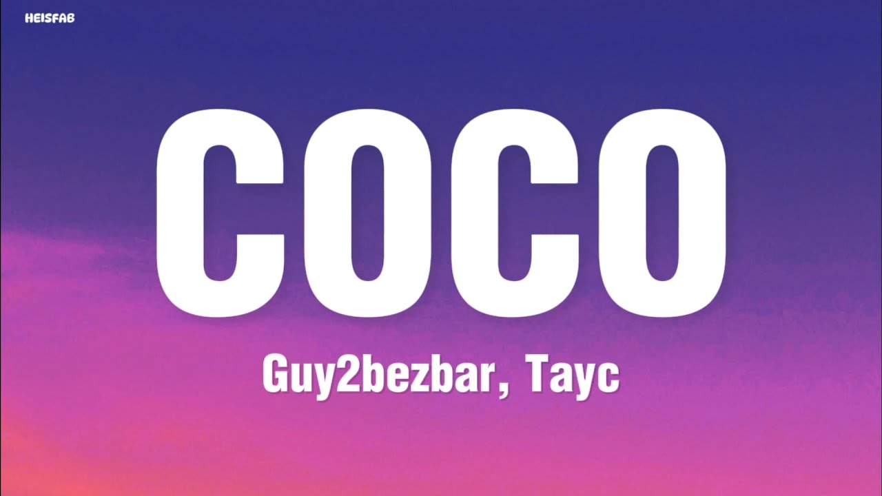 Guy2bezbar - Coco ft. Tayc (Lyrics) - YouTube
