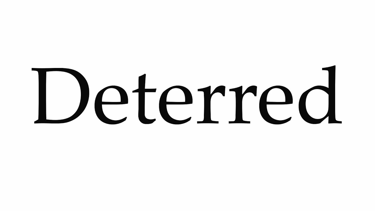 How to Pronounce Deterred - YouTube