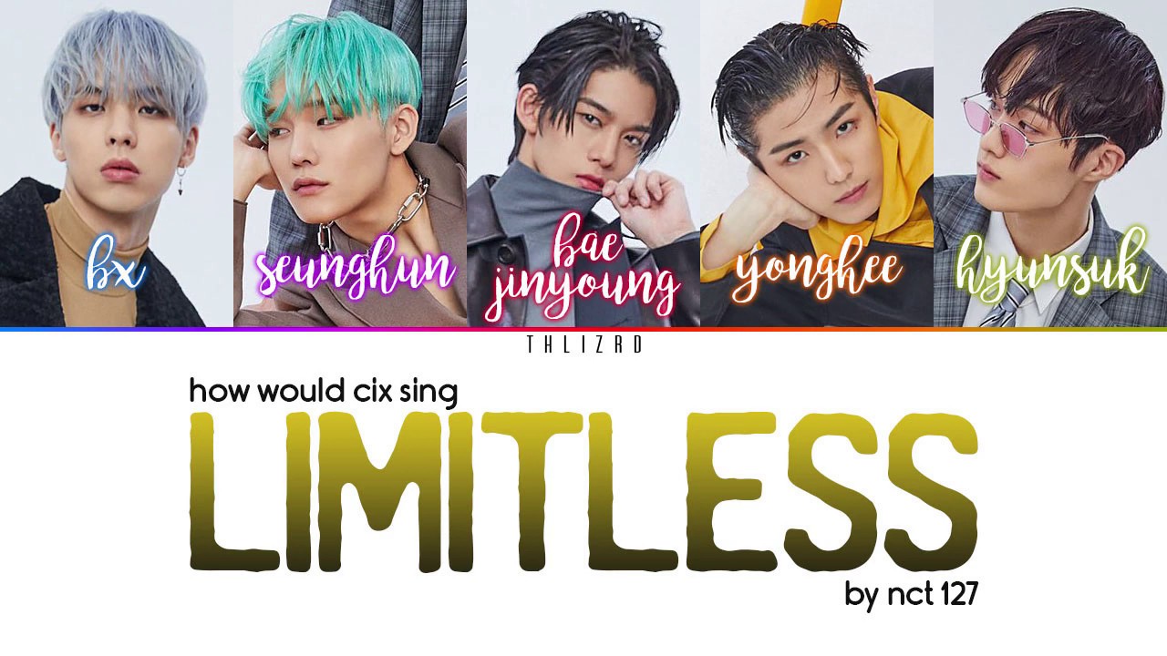 how would cix sing limitless by nct 127 - YouTube