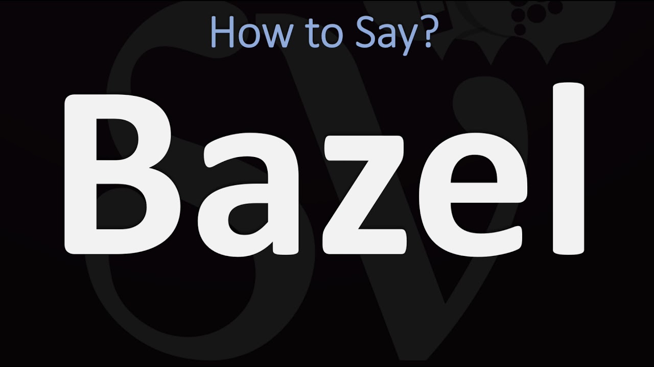 How to Pronounce Bazel? (CORRECTLY) - YouTube