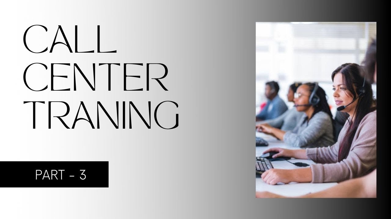 Call Center Training - Part 3 - YouTube