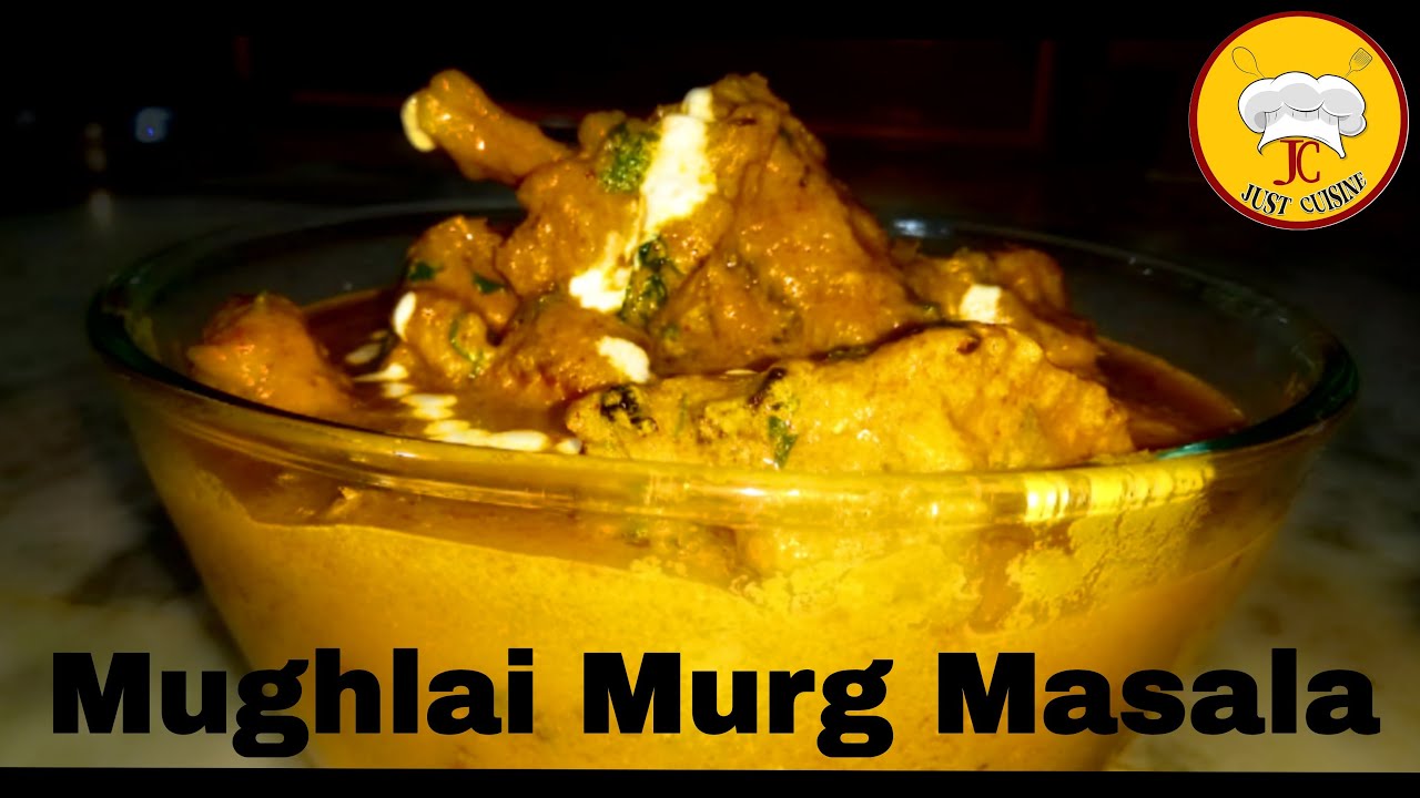 AUTHENTIC MUGHLAI MURG MASALA RECIPE - A CLASSIC INDIAN CHICKEN DISH ...