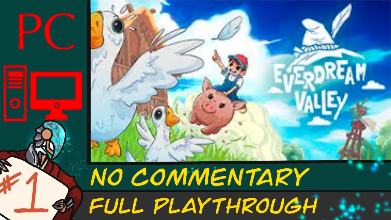 Escape the Wolves in Everdream Valley: EP.1 (NO COMMENTARY) (PC ...