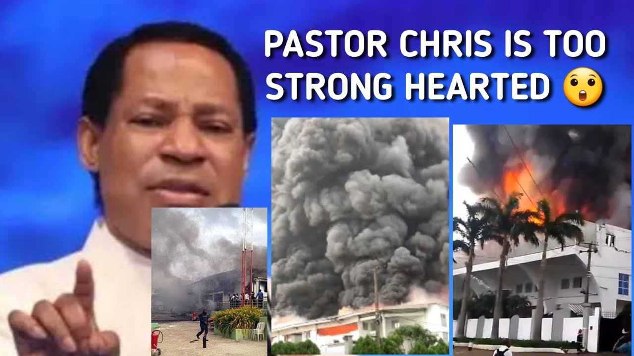 Hear what pastor Chris Oyakhilome said about Christ Embassy Lagos FIRE ...
