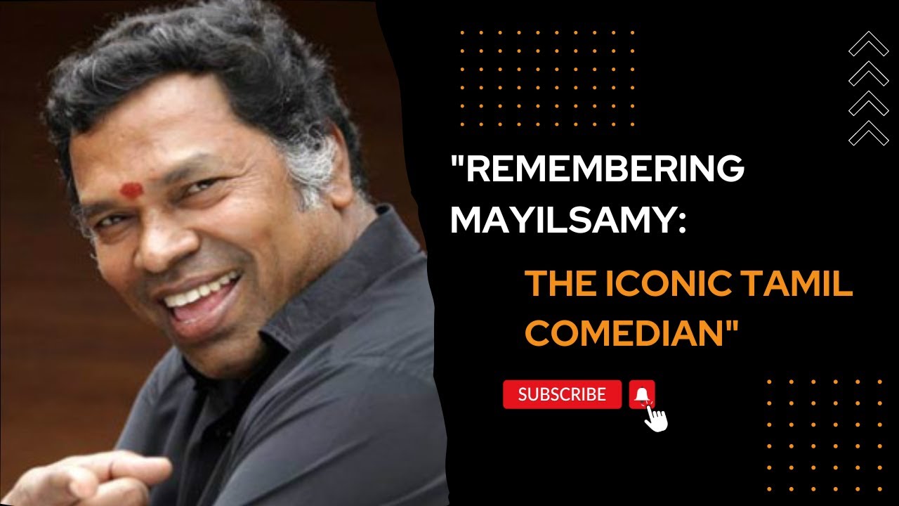 "Remembering the talented Mayilsamy: A Legendary Comedian and Actor ...