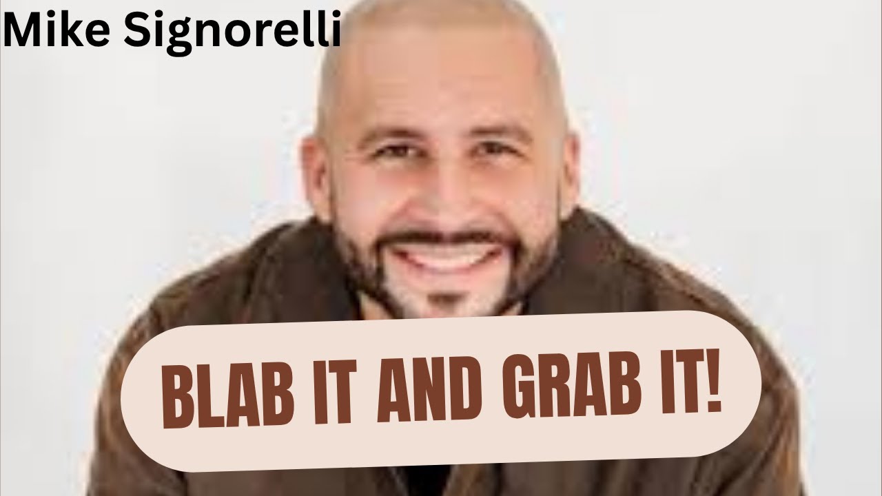 Mike Signorelli Teaching: Name it and Claim it, Blab it and Grab it ...