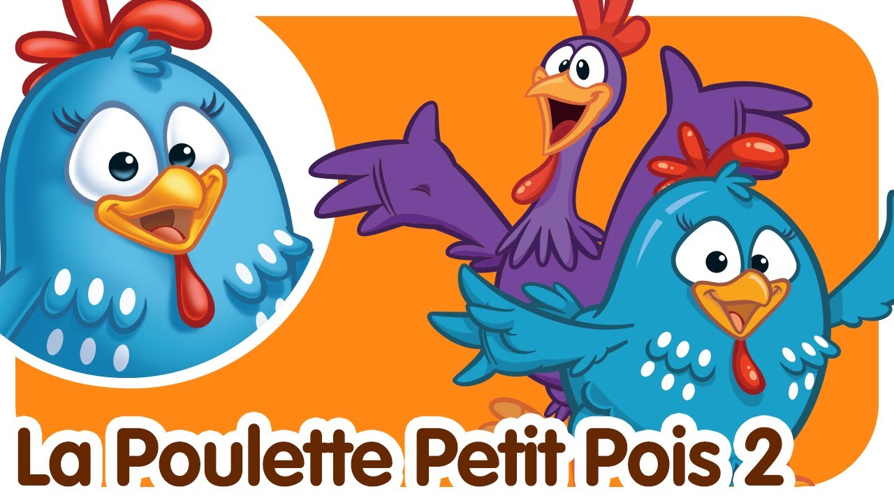 La Poulette Petit Pois 2 - Comptines et chansons pour enfants et bébés ...