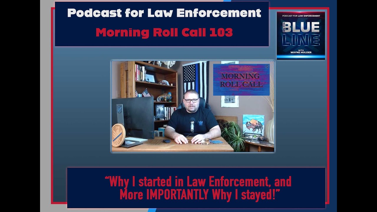 Why I started in Law Enforcement, and More IMPORTANTLY Why I stayed ...