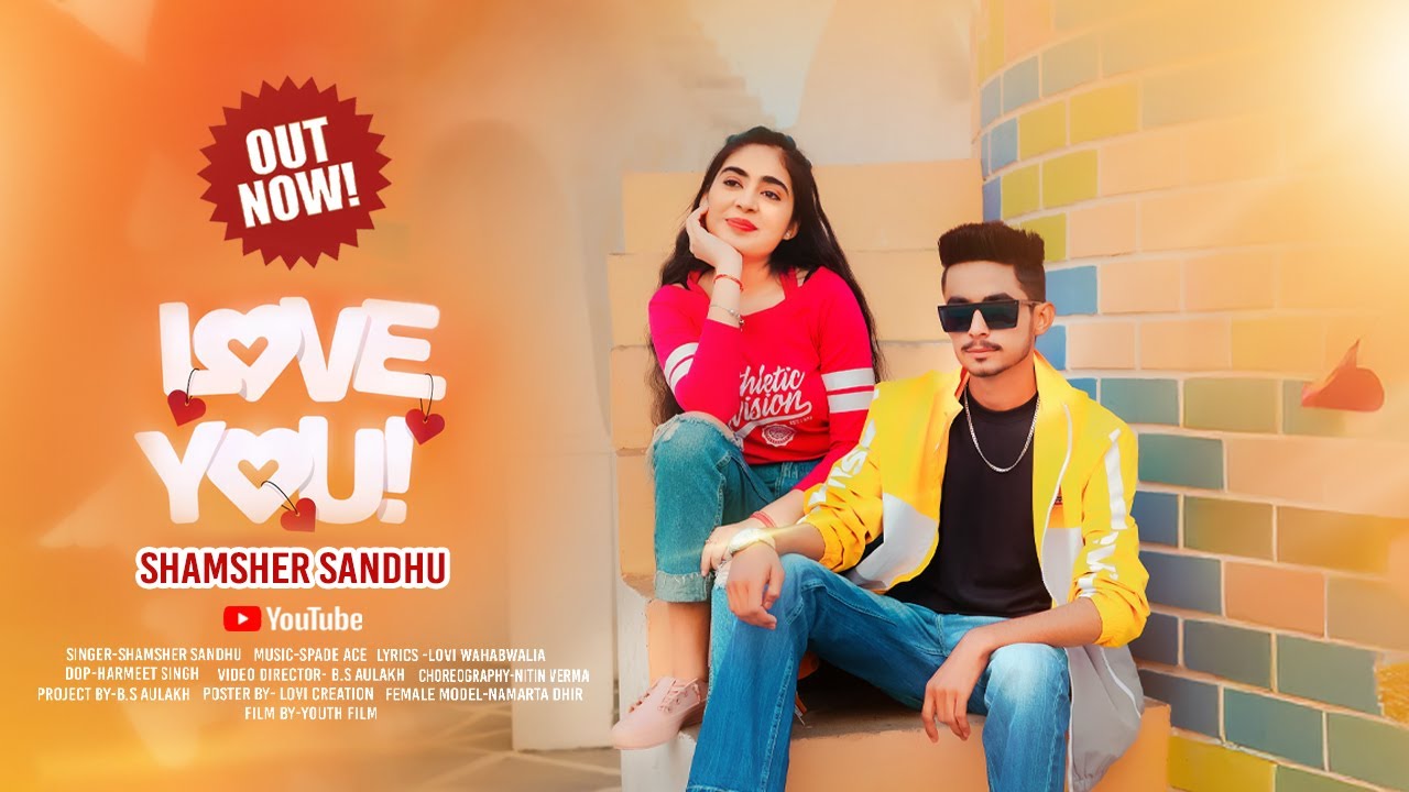 Love You (Official Music Video) Shamsher Sandhu | Spade Ace | New ...