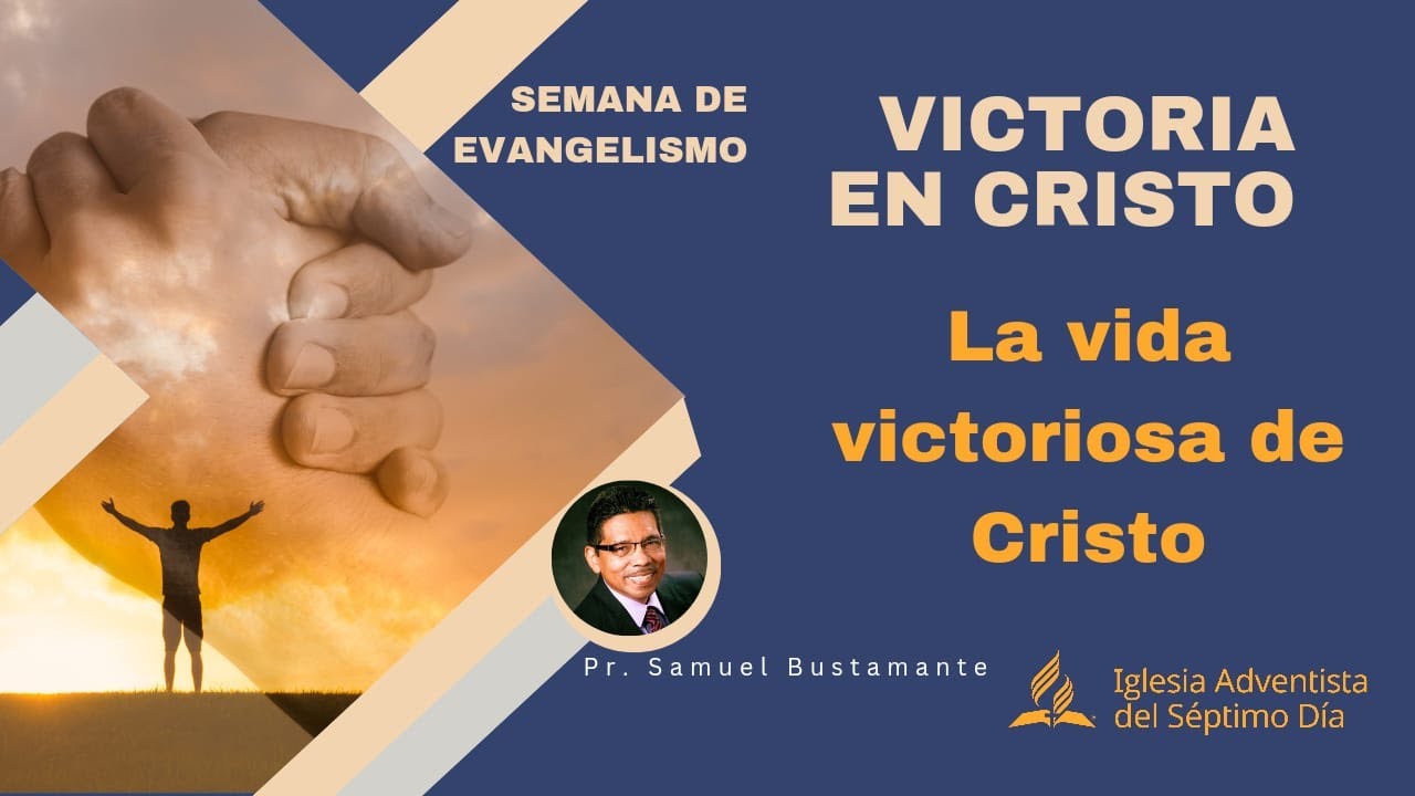 Victoria en Cristo: La vida victoriosa de Cristo. - YouTube