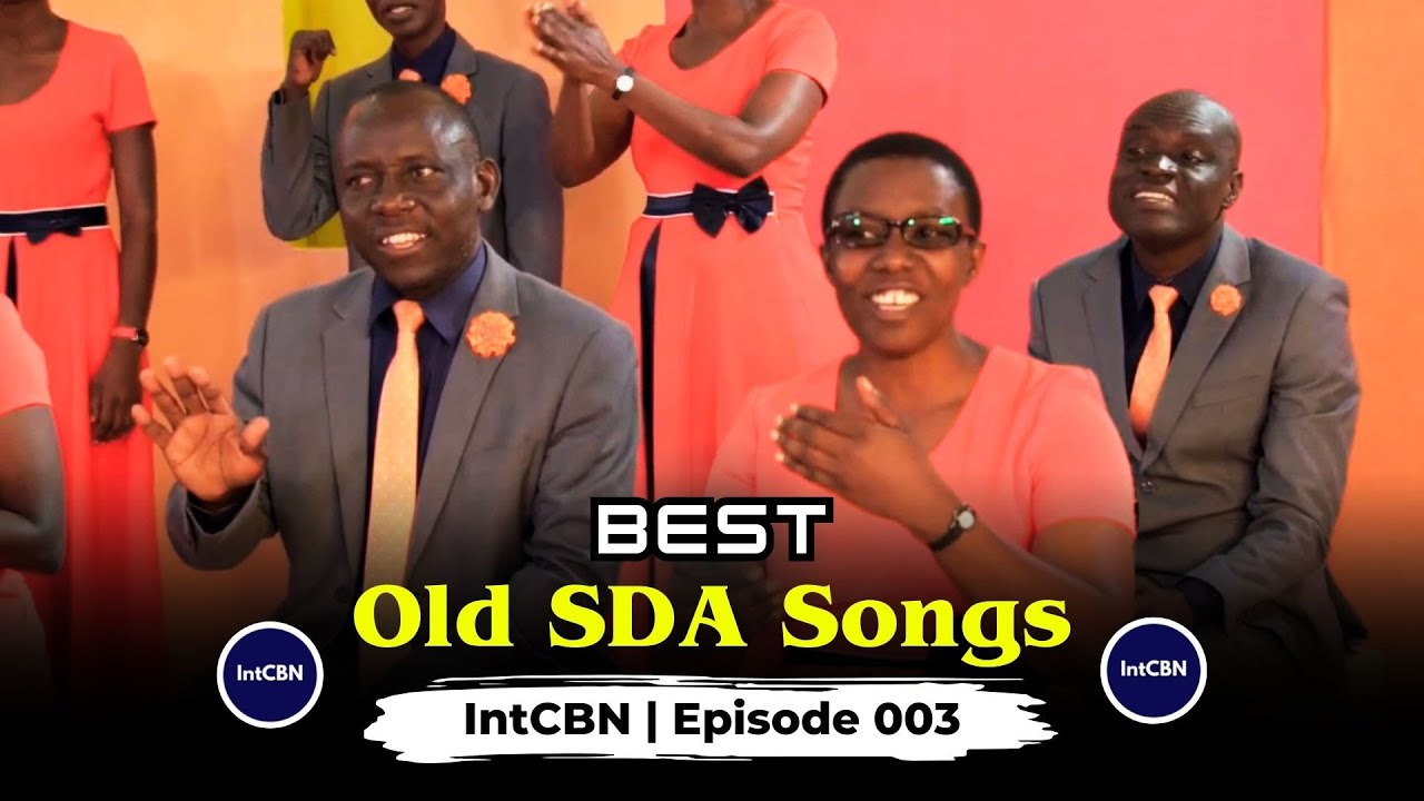 BEST OLD SDA SONGS MIX - IntCBN Episode 3 | Kings Ministers | Acacia ...