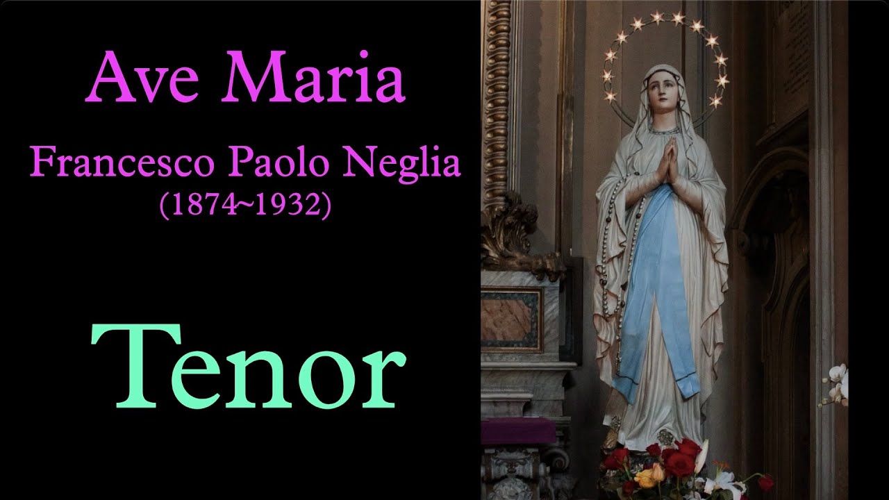 Ave Maria - Francesco Paolo Neglia (Tenor) - YouTube
