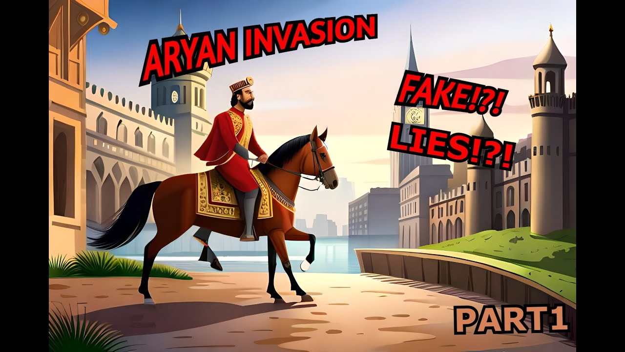 The Aryan Invasion Theory Explained: Part 1 - Unraveling Ancient ...