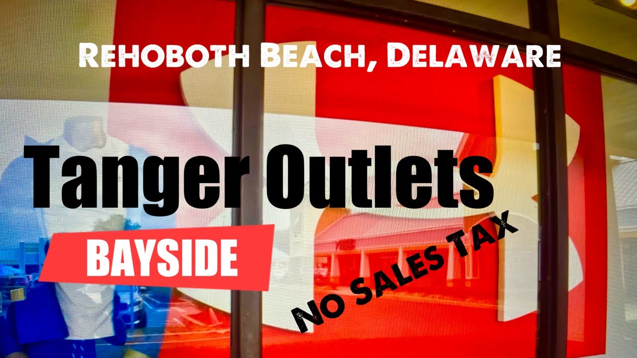 Tanger Outlets, BaySide, Rehoboth Beach, Delaware. - YouTube