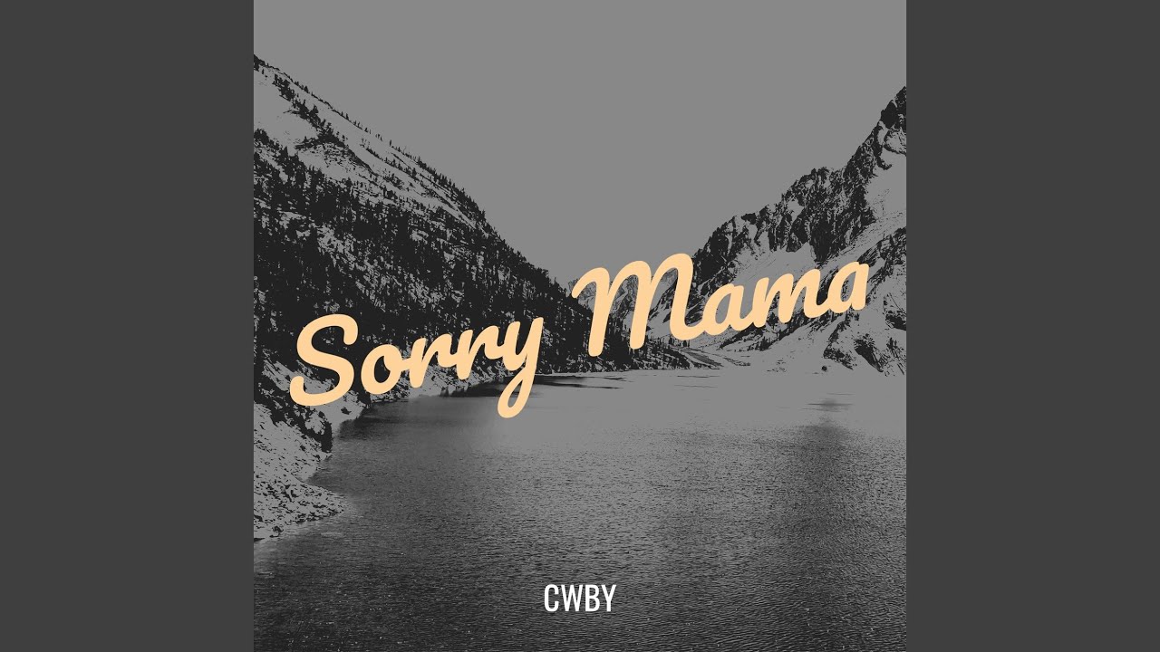 Sorry Mama - YouTube