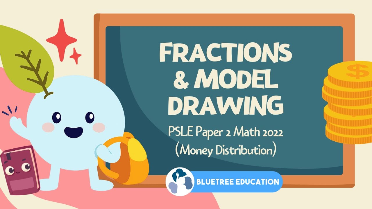 Primary Math PSLE Revision Guide EP 19 | Fractions & Model Drawing ...
